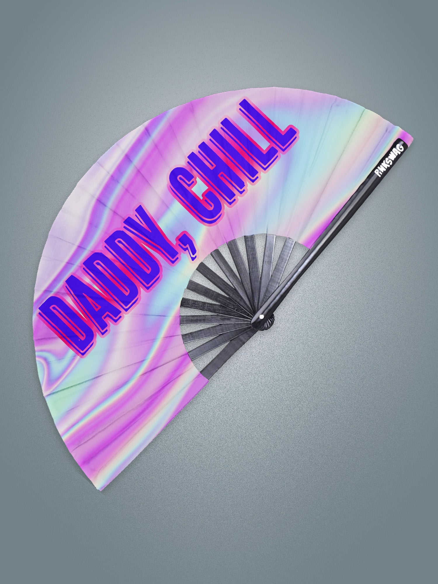 Daddy Chill Clack Fan | Drag Hand Fan | Festival Accessory